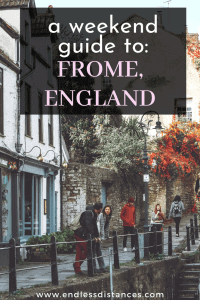 7 Things To Do in Frome England That You'll Love: A Complete Guide